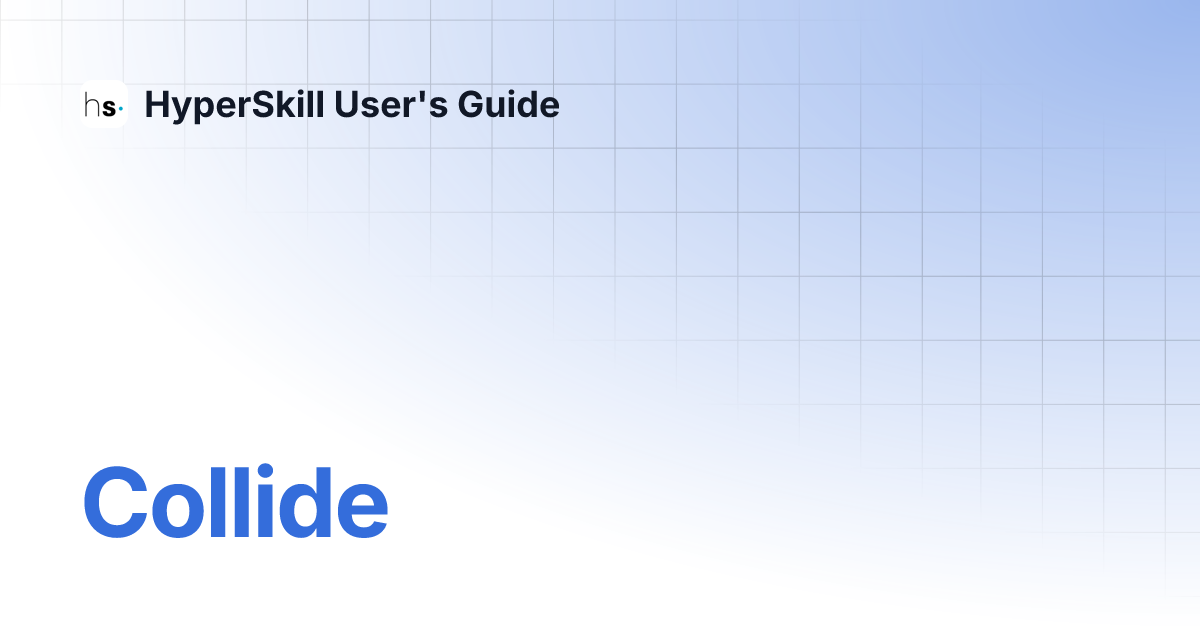 Collide | HyperSkill User's Guide