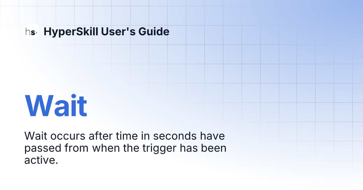 Wait | HyperSkill User's Guide