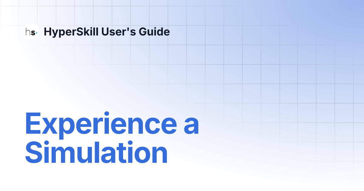 Experience a Simulation | HyperSkill User's Guide