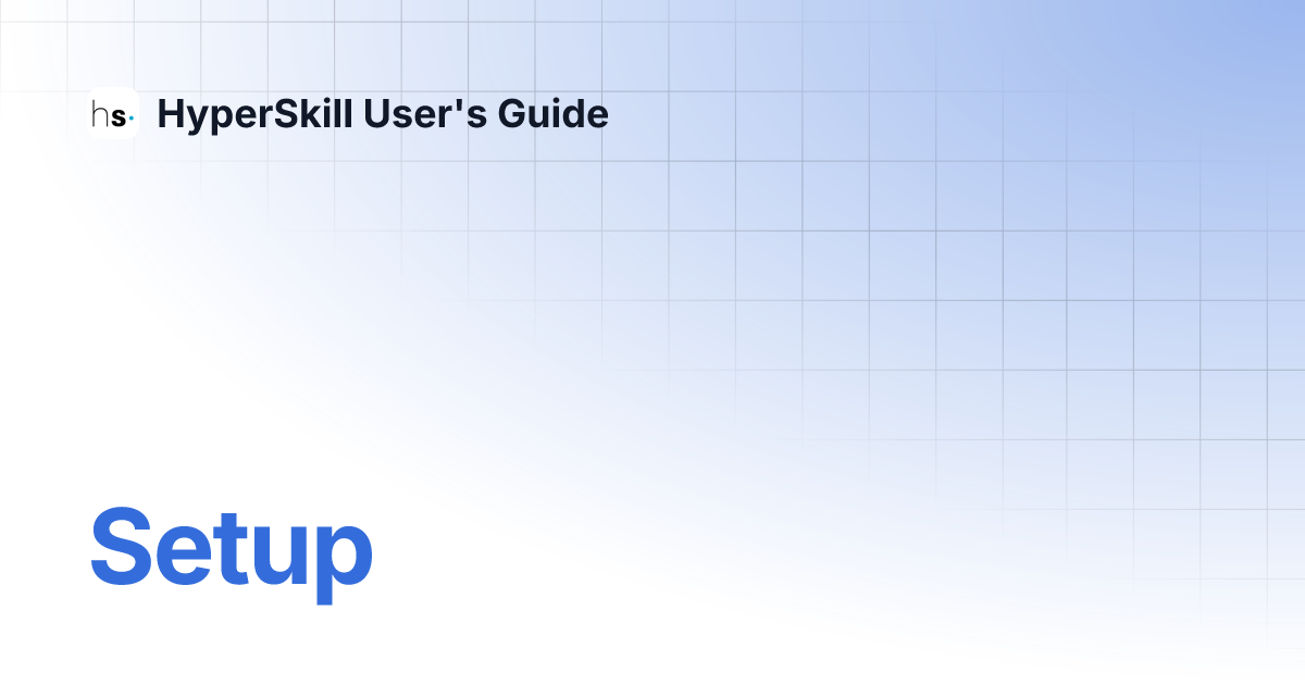 Setup | HyperSkill User's Guide