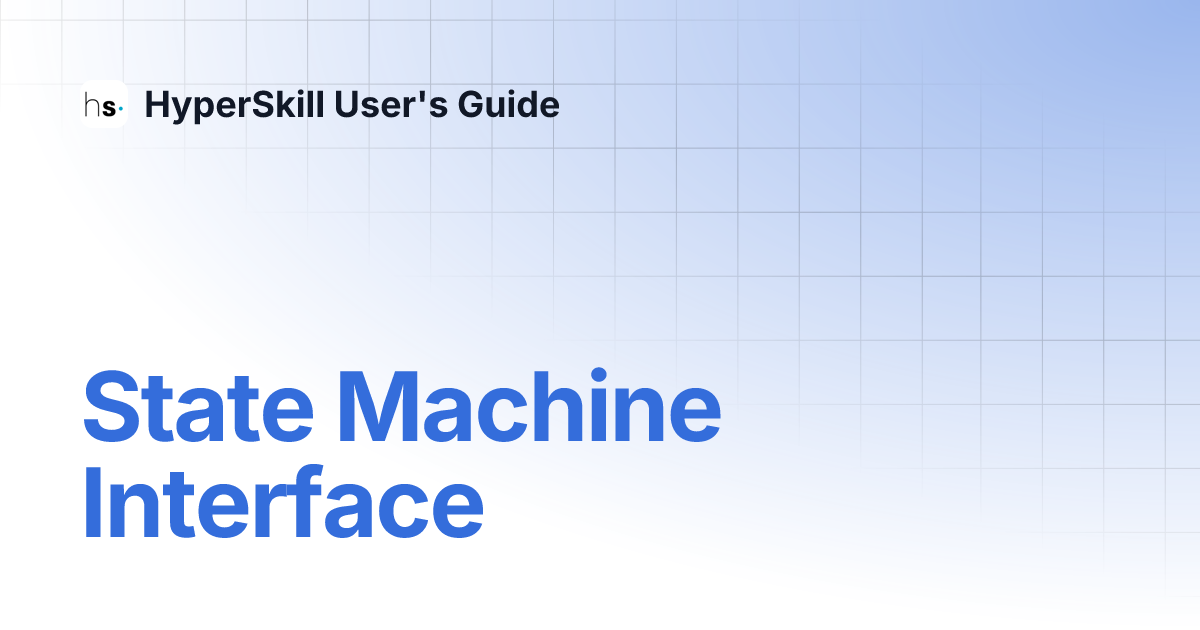 State Machine Interface | HyperSkill User's Guide