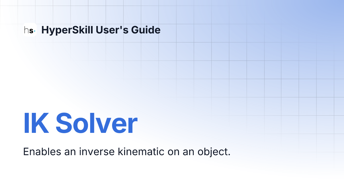 IK Solver | HyperSkill User's Guide