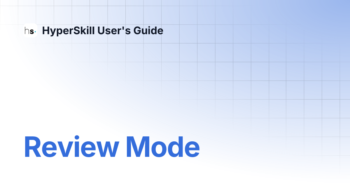 Review Mode | HyperSkill User's Guide