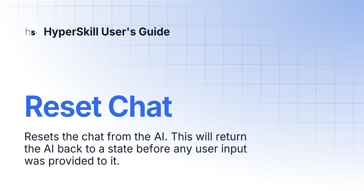 Reset Chat | HyperSkill User's Guide