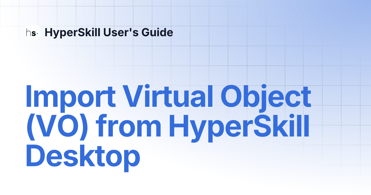 Import Virtual Object (VO) from HyperSkill Desktop | HyperSkill User's ...