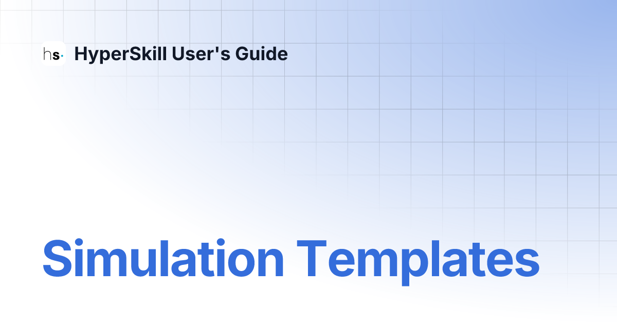 Simulation Templates | HyperSkill User's Guide