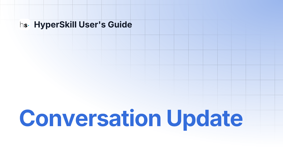 Conversation Update | HyperSkill User's Guide